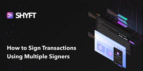 how to sign transactions using multiple signers on solana by team