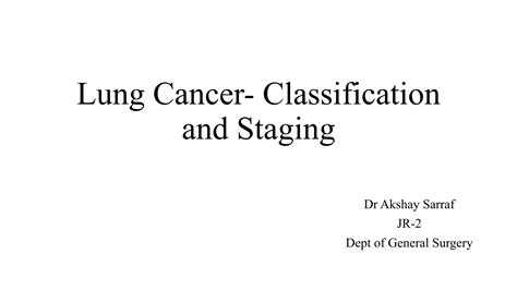 Classification And Staging Of Lung Cancerpptx