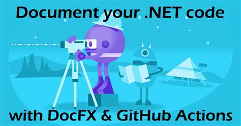 Document Your Net Code With Docfx And Github Actions