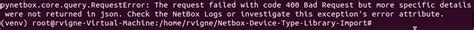 The Request Failed With Code 400 Bad Request · Issue 55 · Netbox