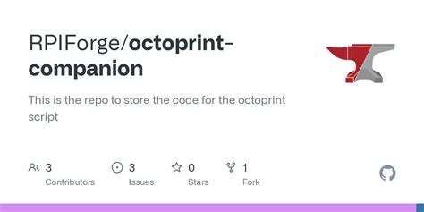 GitHub RPIForge Octoprint Companion This Is The Repo To Store The Code For The Octoprint Script
