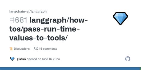 Langgraphhow Tospass Run Time Values To Tools · Langchain Ai Langgraph · Discussion 681 · Github