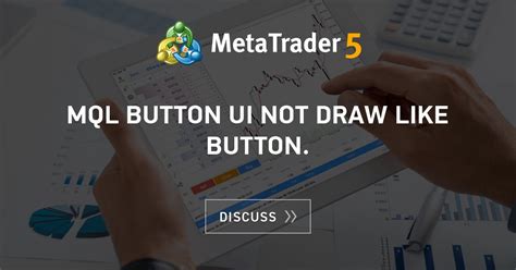 Mql Button Ui Not Draw Like Button Live Charts Mql4 And Metatrader