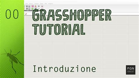 Grasshopper Tutorial 00 Ita Introduzione Corso Youtube