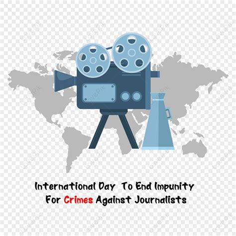International Day For The Law Of Journalists To End Impunity For Crimes Against Journalists PNG ...