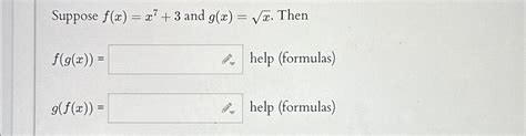 Solved Suppose f(x)=x7+3 ﻿and g(x)=x2. ﻿Thenf(g(x))= ﻿help | Chegg.com