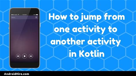 how to jump from one activity to another activity in kotlin android