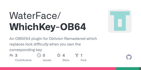 Github Waterfacewhichkey Ob64 An Obse64 Plugin For Oblivion Remastered Which Replaces Lock