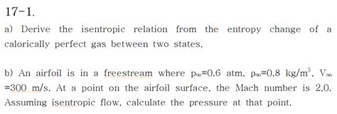 Solved 17−1 A Derive The Isentropic Relation From The