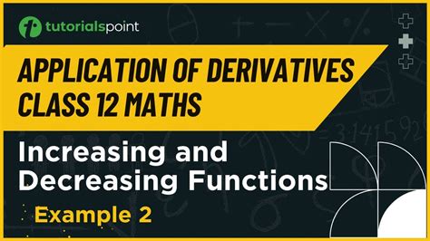 Class 12 Maths Increasing And Decreasing Functions Class 12 Example