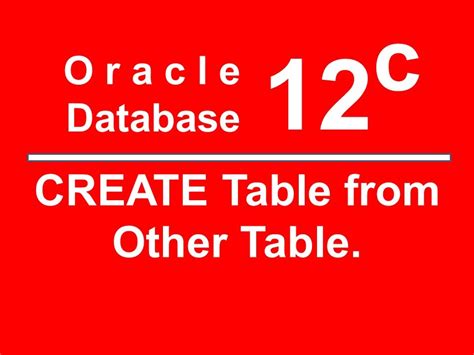Oracle Sql Plsql 12c Tutorial 11 Create Table From Other Table Youtube