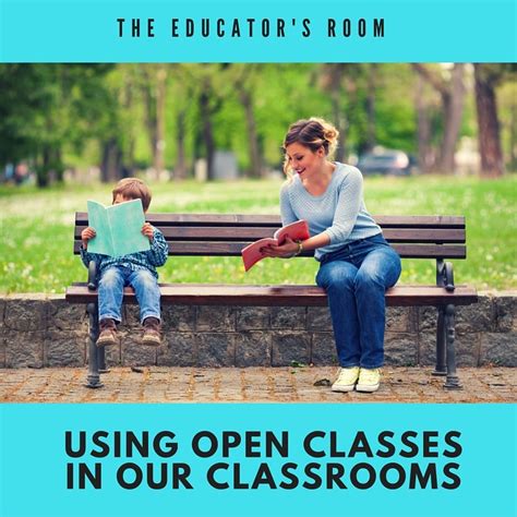 Using Open Classes In Our Classrooms The Educators Room Classroom