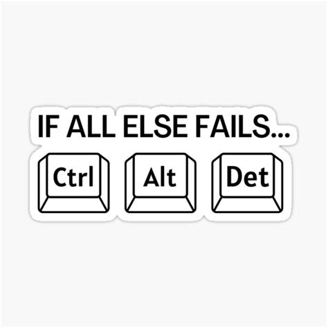 If All Else Fails Ctrl Alt Del Sticker Sticker For Sale By