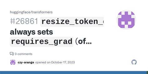 `resize token embeddings` always sets `requires grad` of parameters in