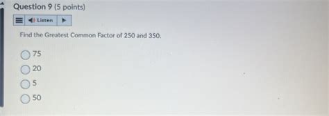 solved question 9 5 ﻿points listenfind the greatest common