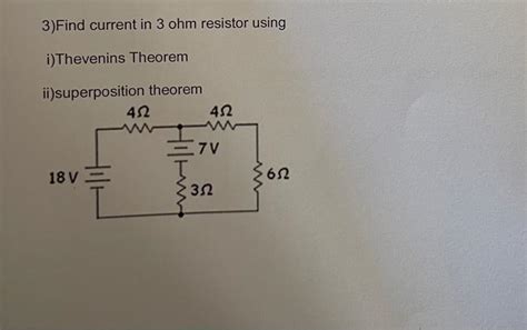 Solved 3 Find Current In 3 Ohm Resistor Using I Thevenins