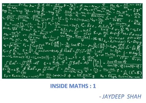 Inside Maths 1 Jaydeep Shah Ppt
