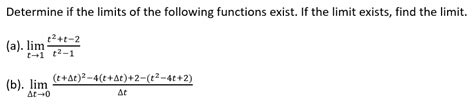 Solved Determine If The Limits Of The Following Functions Chegg