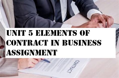 Unit 5 Elements Contract Business Assignment Locus Assignment Help