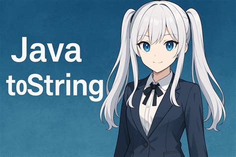 Understanding Javas Tostring Method Practical Usage Override