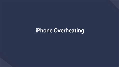 Iphone Keeps Overheating Reasons And How To Fix It Easily