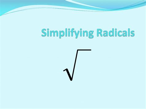 PPT Simplifying Radicals With Perfect Squares A Step By Step Guide PowerPoint Presentation