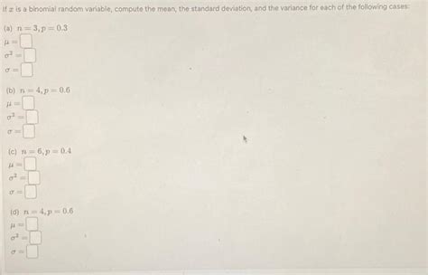 Solved If X Is A Binomial Random Variable Compute The Mean
