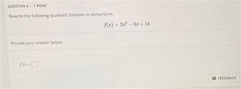 solved rewrite the following quadratic function in vertex