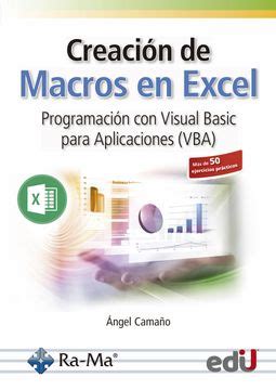 Libro Creación de Macros en Excel De Ángel Camaño Buscalibre