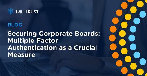 Dilitrust On Linkedin Board Security Multiple Factor Authentication Explained