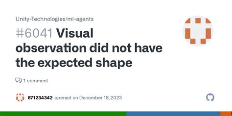 Visual Observation Did Not Have The Expected Shape · Issue 6041 · Unity Technologiesml Agents