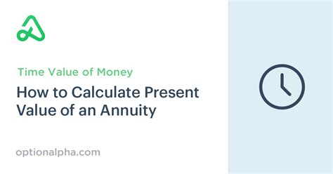How To Calculate Present Value Of An Annuity Option Alpha