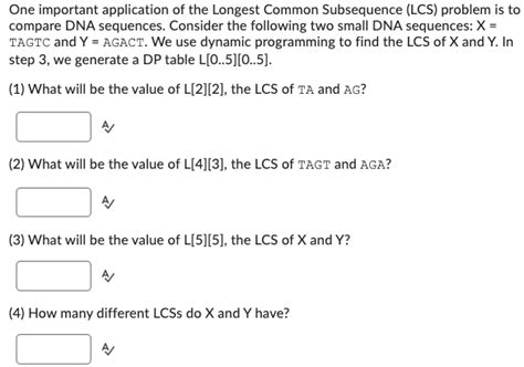 Solved One Important Application Of The Longest Common