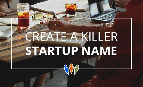 Create A Killer Name For Your Startup Blog DataTech Business Centre
