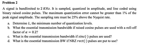 solved problem 2 a signal is bandlimited to 2 khz it is