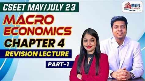 Cseet Mayjuly 23 Macro Economics Chapter 4 Part 1 Revision Lecture Mepl Classes Youtube