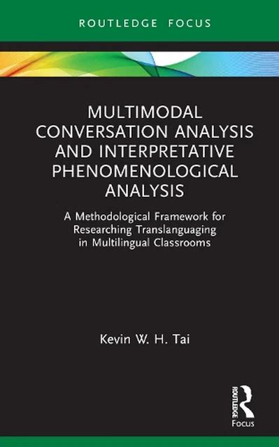 Multimodal Conversation Analysis And Interpretative Phenomenological