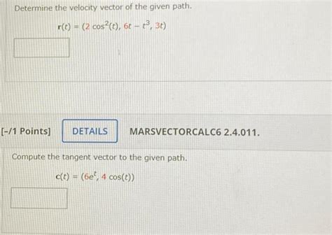 Solved Determine The Velocity Vector Of The Given Path Chegg