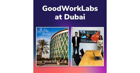 GoodWorkLabs Expands Global Footprint With New Office In Dubai
