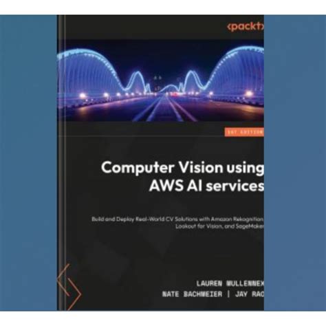 Jual Buku Computer Vision On Aws Build And Deploy Real World Cv Solutions With Amazon