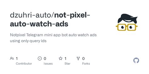 Github Dzuhri Autonot Pixel Auto Watch Ads Notpixel Telegram Mini App Bot Auto Watch Ads