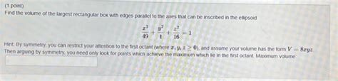 solved 1 point find the volume of the largest rectangular