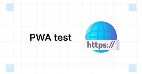 Progressive Web Apps Pwa Testing What How To Do Tools