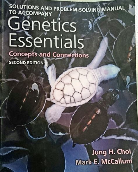Genetics Essentials Concepts And Connections Solutions Manual 2nd