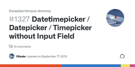 Datetimepicker Datepicker Timepicker Without Input Field Issue 1327 Eonasdan Tempus