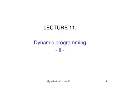 Ppt Lecture 11 Dynamic Programming Ii Powerpoint Presentation