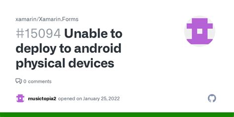 Unable To Deploy To Android Physical Devices · Issue 15094 · Xamarin