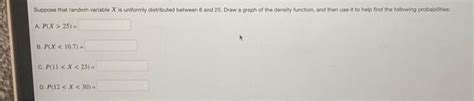 Solved Suppose That Randorn Variable X Is Uniformly