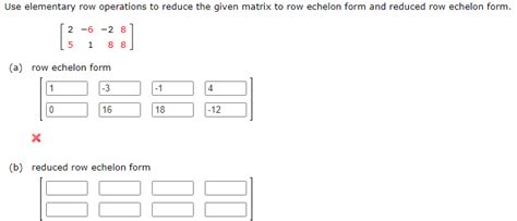 Solved Use Elementary Row Operations To Reduce The Given