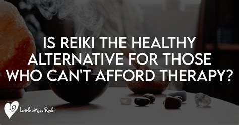 Therapy Is Too Expensive Is Reiki A Good Alternative